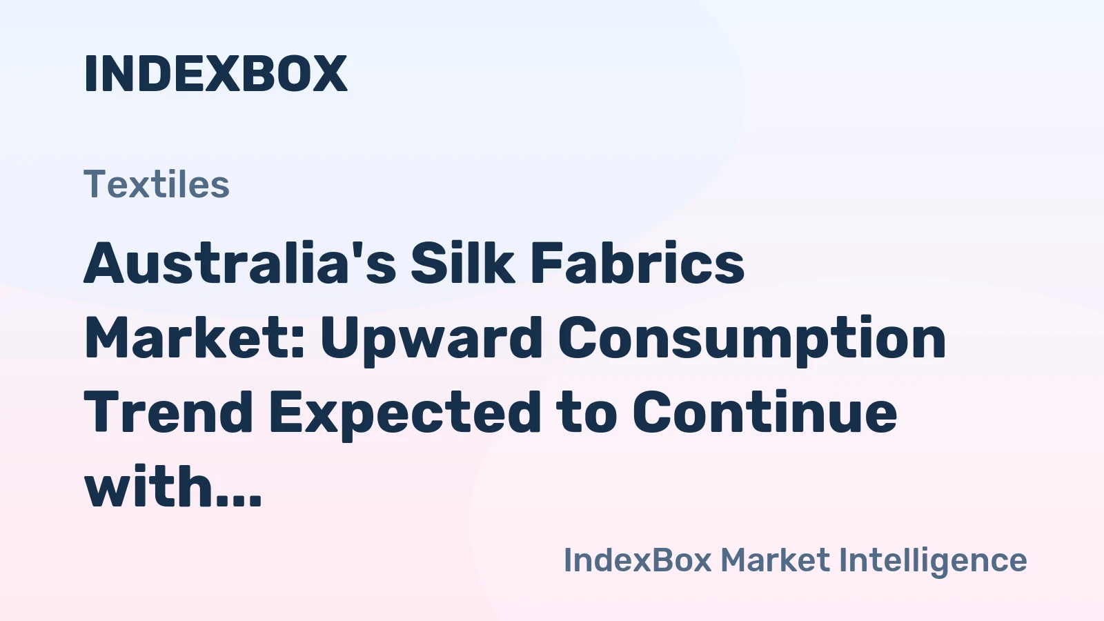 Australia's Silk Fabrics Market: Upward Consumption Trend Expected to Continue with Market Volume Reaching 9.2M square meters and Market Value Increasing to $957M by 2035