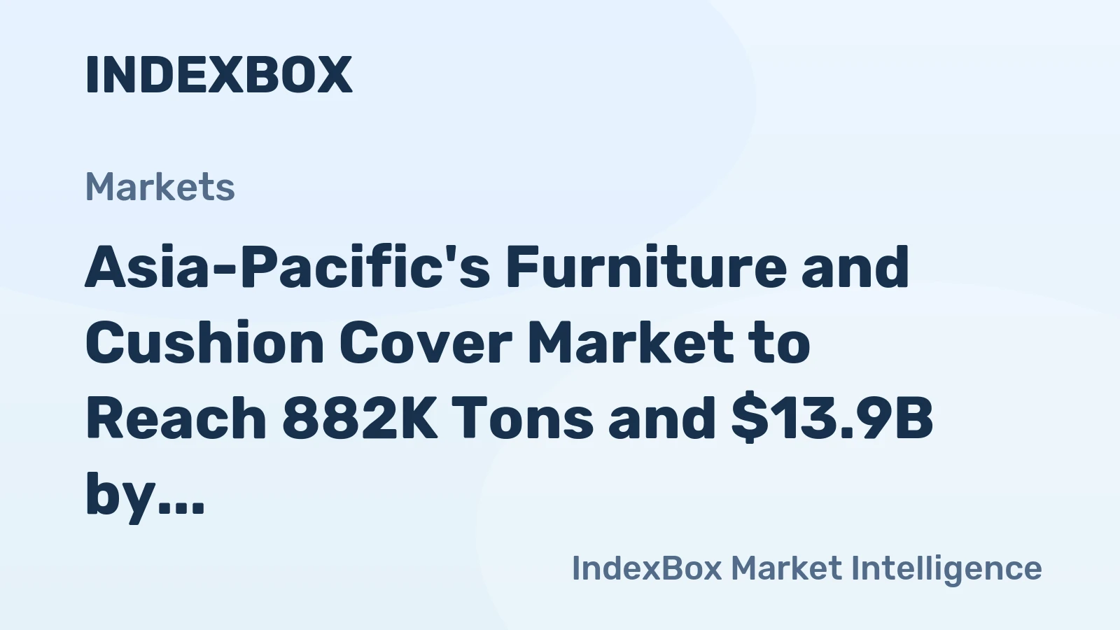Asia-Pacific's Furniture and Cushion Cover Market to Reach 882K Tons and $13.9B by 2035