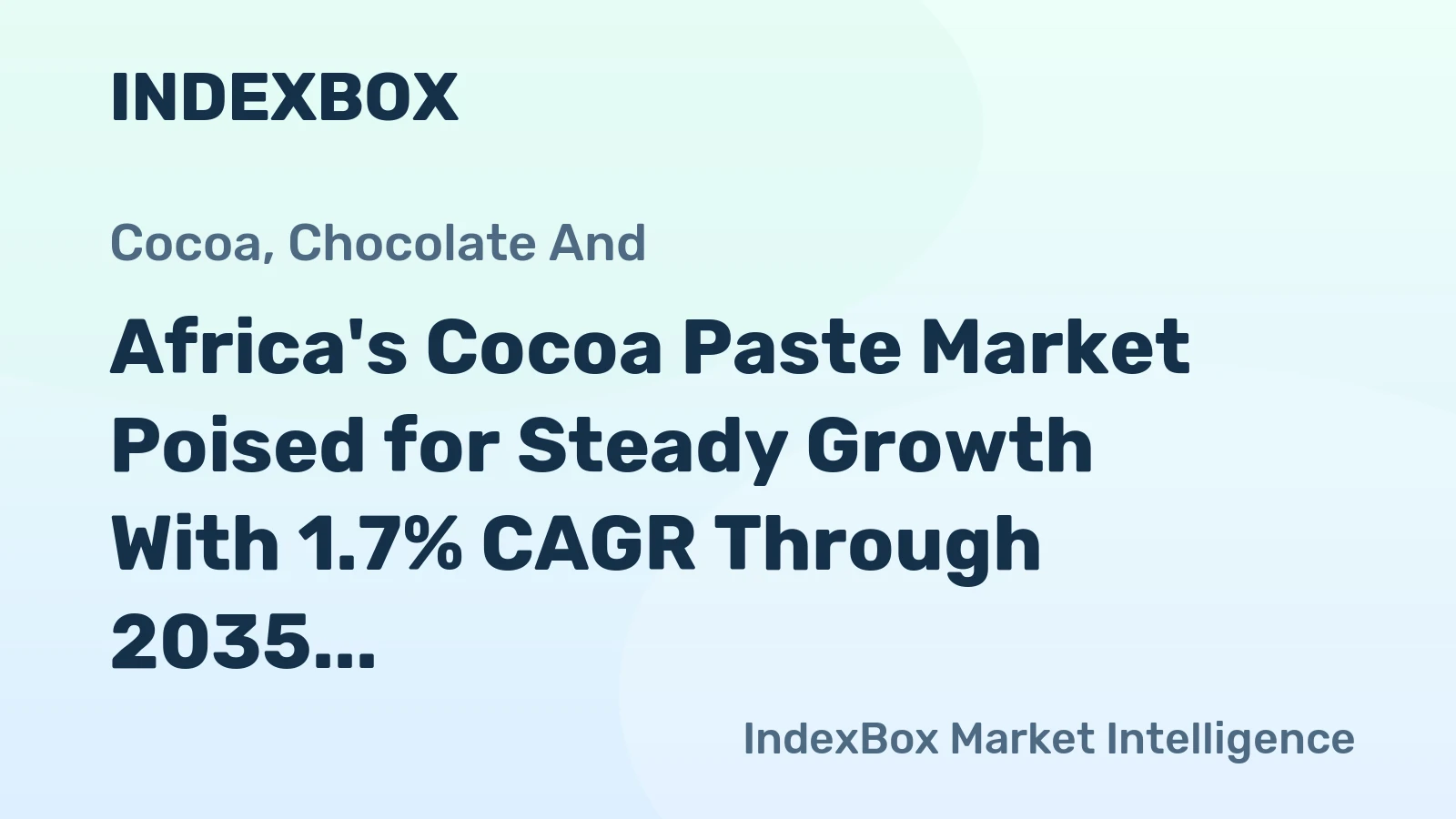 Africa's Cocoa Paste Market Poised for Steady Growth With 1.7% CAGR Through 2035