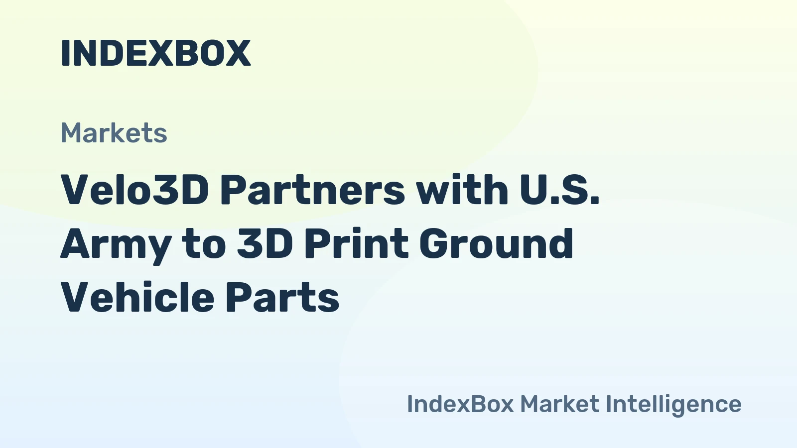Velo3D Partners with U.S. Army to 3D Print Ground Vehicle Parts