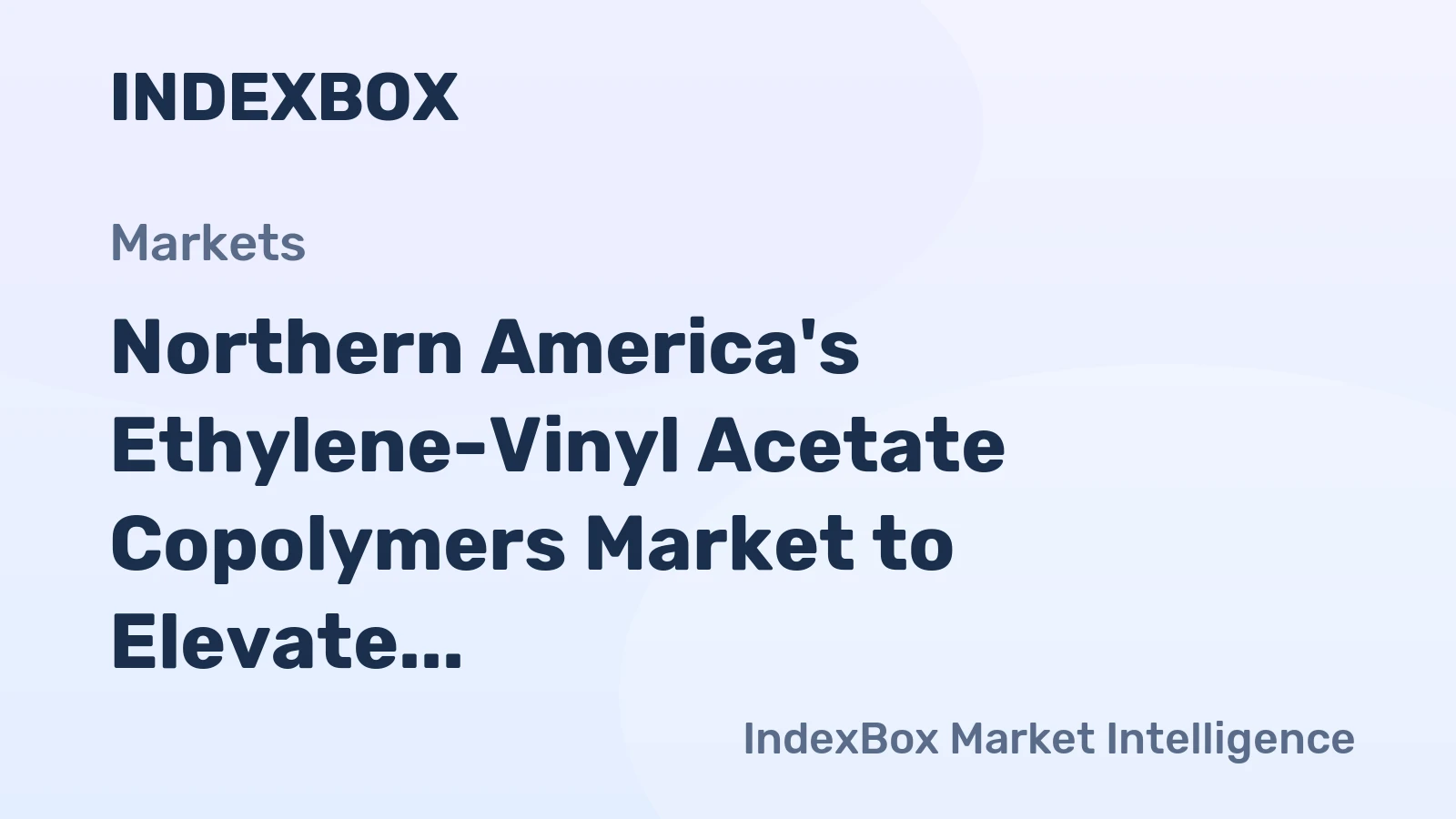 Northern America's Ethylene-Vinyl Acetate Copolymers Market to Elevate with +1.2% CAGR, Reaching $1.1B by 2035