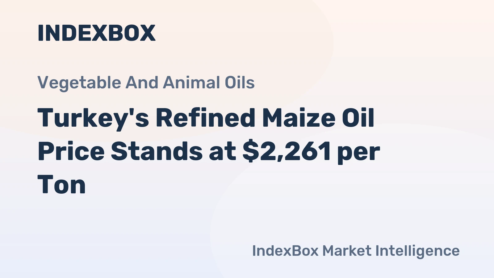 Turkey's Refined Maize Oil Price Stands at $2,261 per Ton