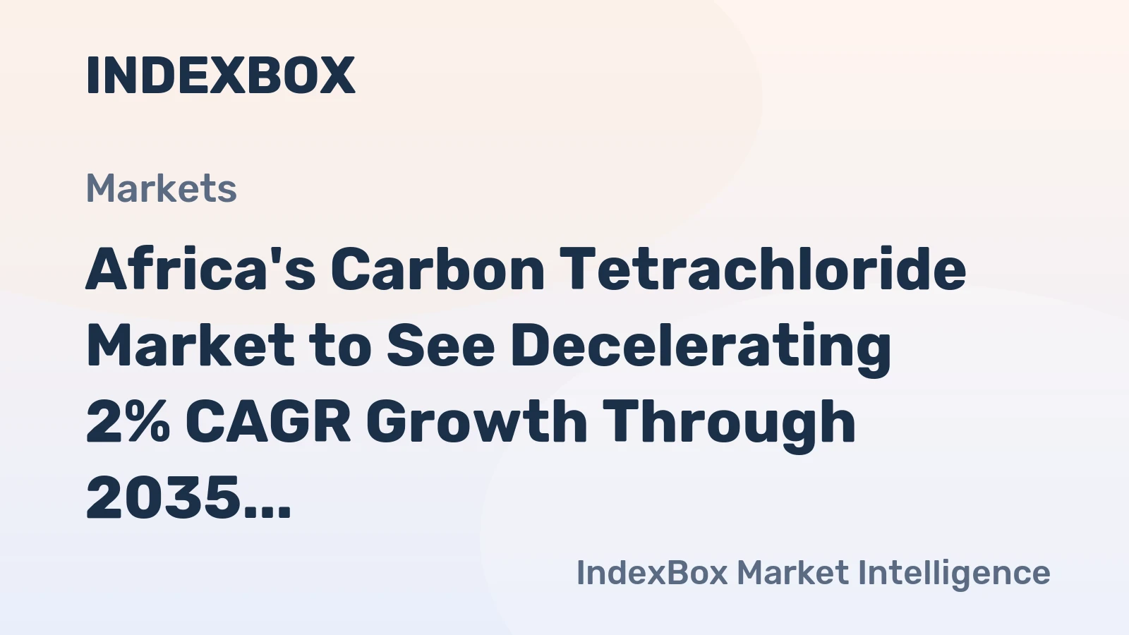 Africa's Carbon Tetrachloride Market to See Decelerating 2% CAGR Growth Through 2035