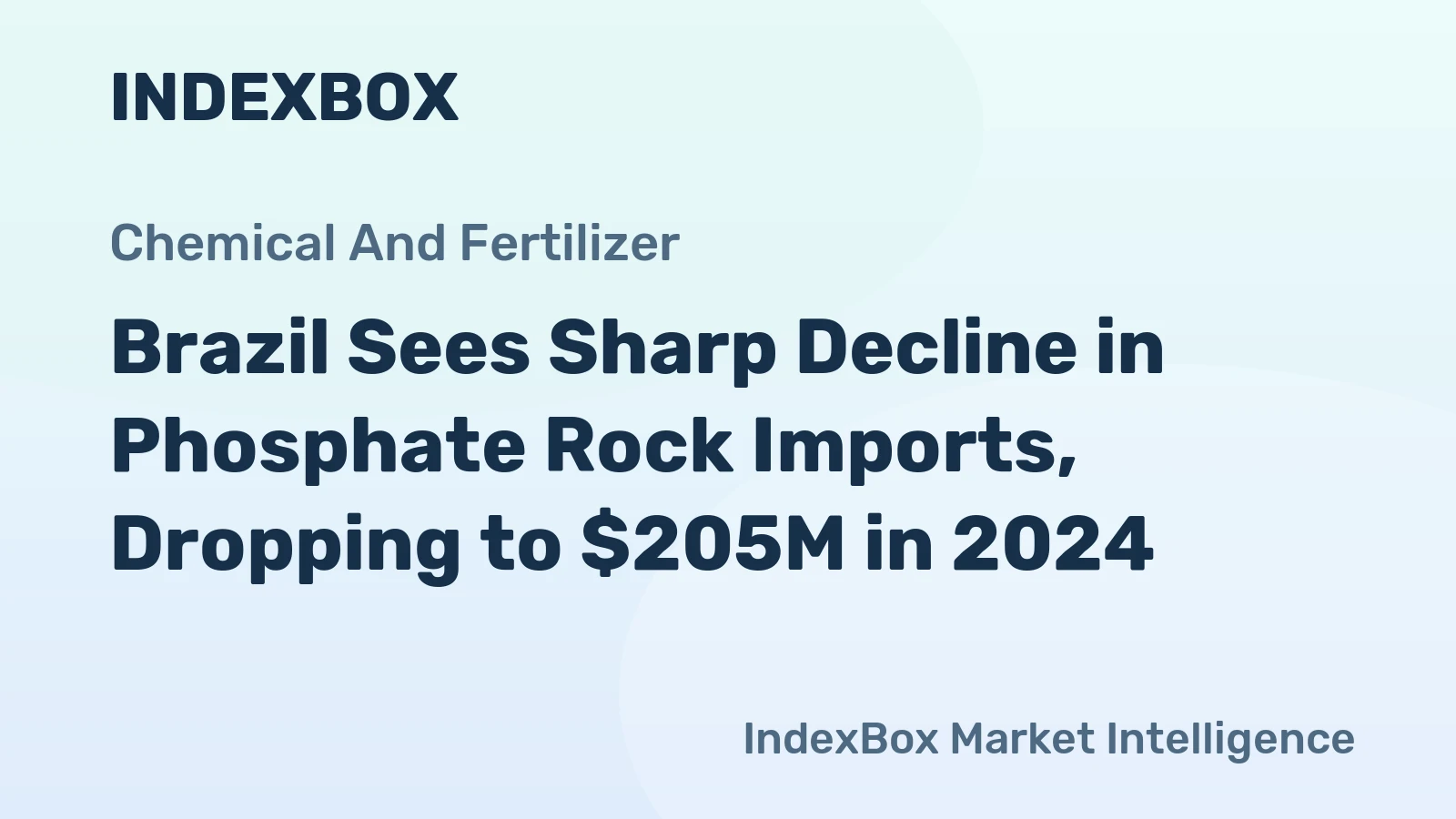 Brazil Sees Sharp Decline in Phosphate Rock Imports, Dropping to $205M in 2024
