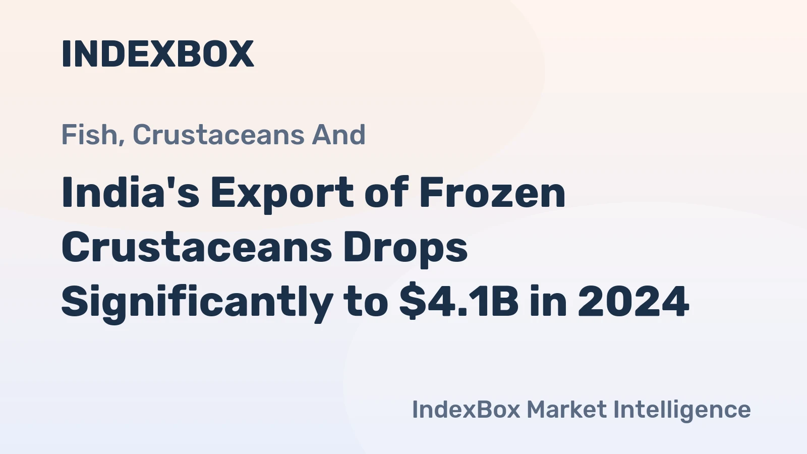 India's Export of Frozen Crustaceans Drops Significantly to $4.1B in 2024
