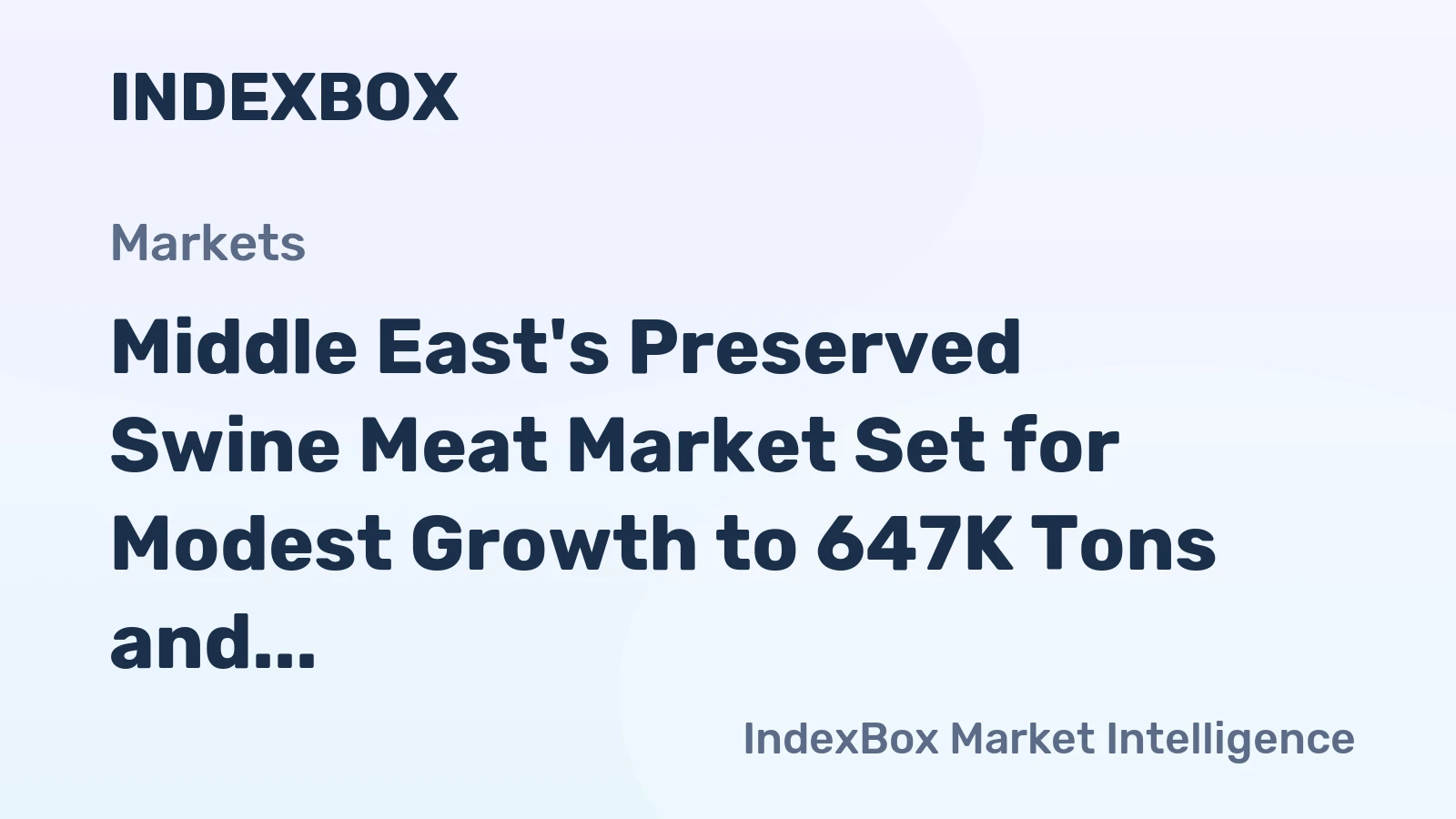 Middle East's Preserved Swine Meat Market Set for Modest Growth to 647K Tons and $4.1B Value