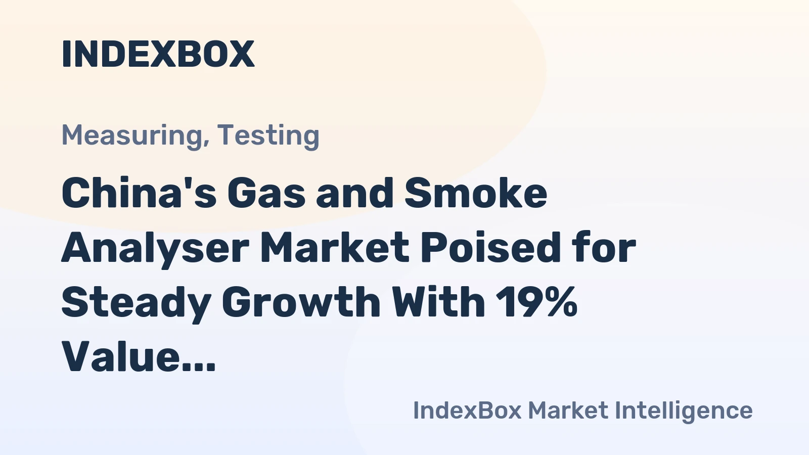 China's Gas and Smoke Analyser Market Poised for Steady Growth With 19% Value CAGR Through 2035
