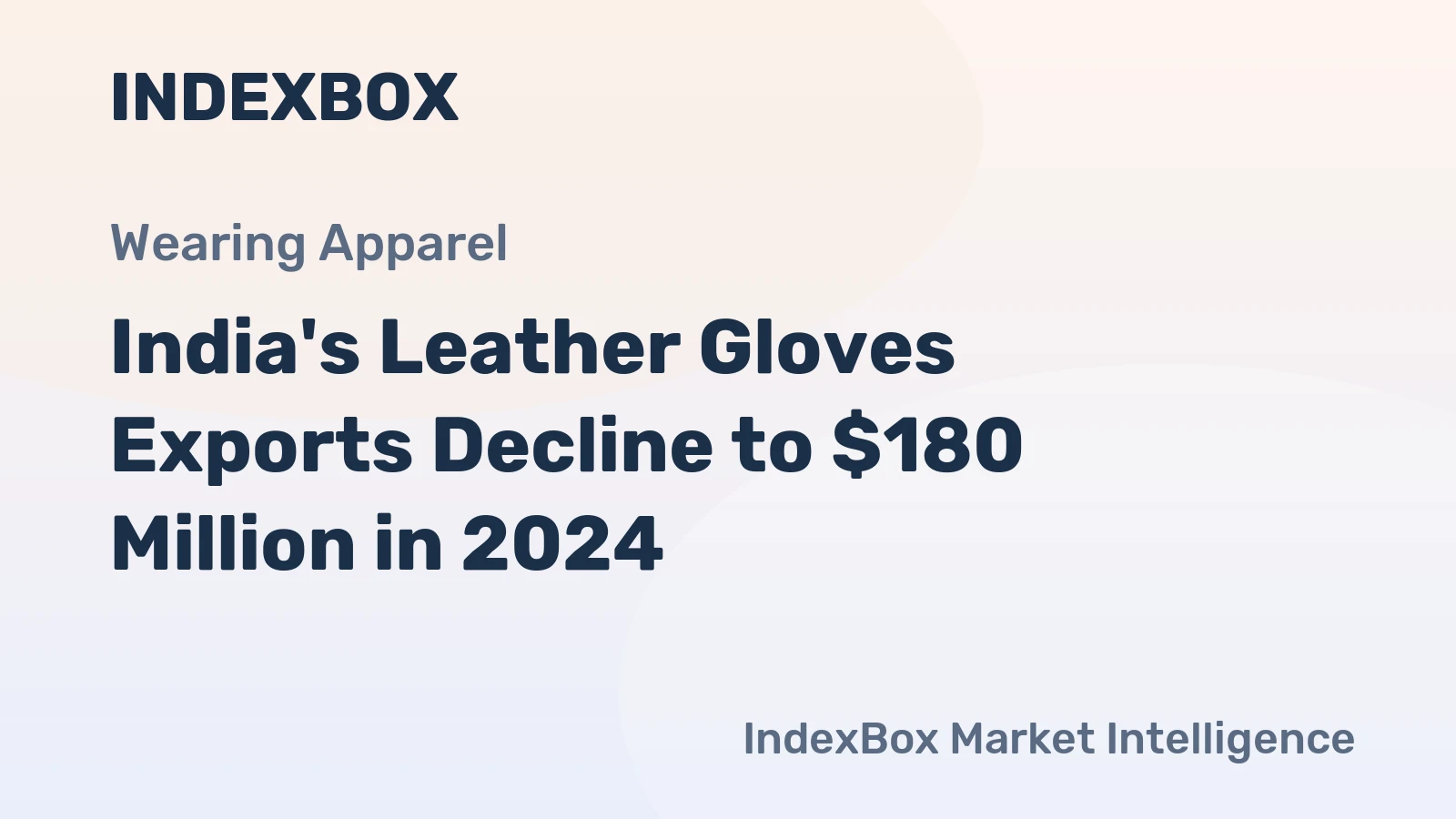 India's Leather Gloves Exports Decline to $180 Million in 2024