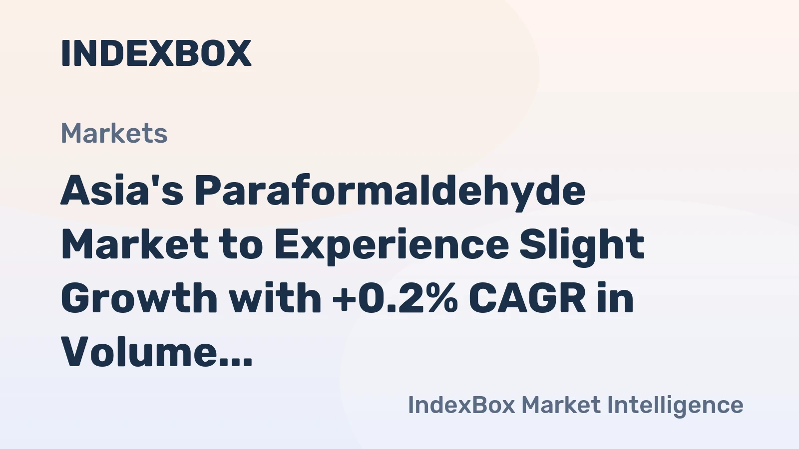 Asia's Paraformaldehyde Market to Experience Slight Growth with +0.2% CAGR in Volume and +1.1% CAGR in Value by 2035