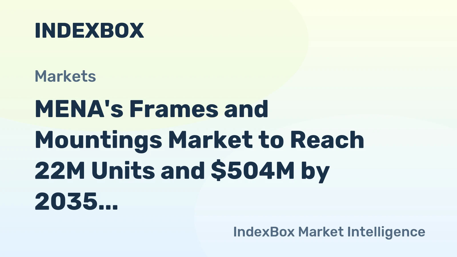 MENA's Frames and Mountings Market to Reach 22M Units and $504M by 2035