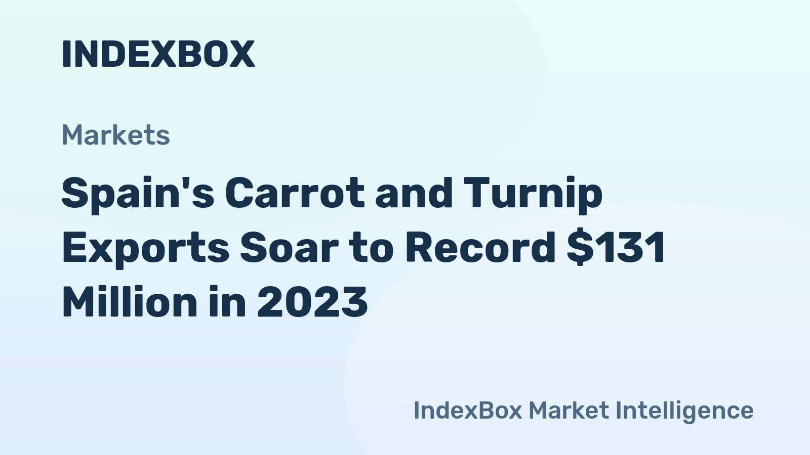 Spain's Carrot and Turnip Exports Soar to Record $131 Million in 2023