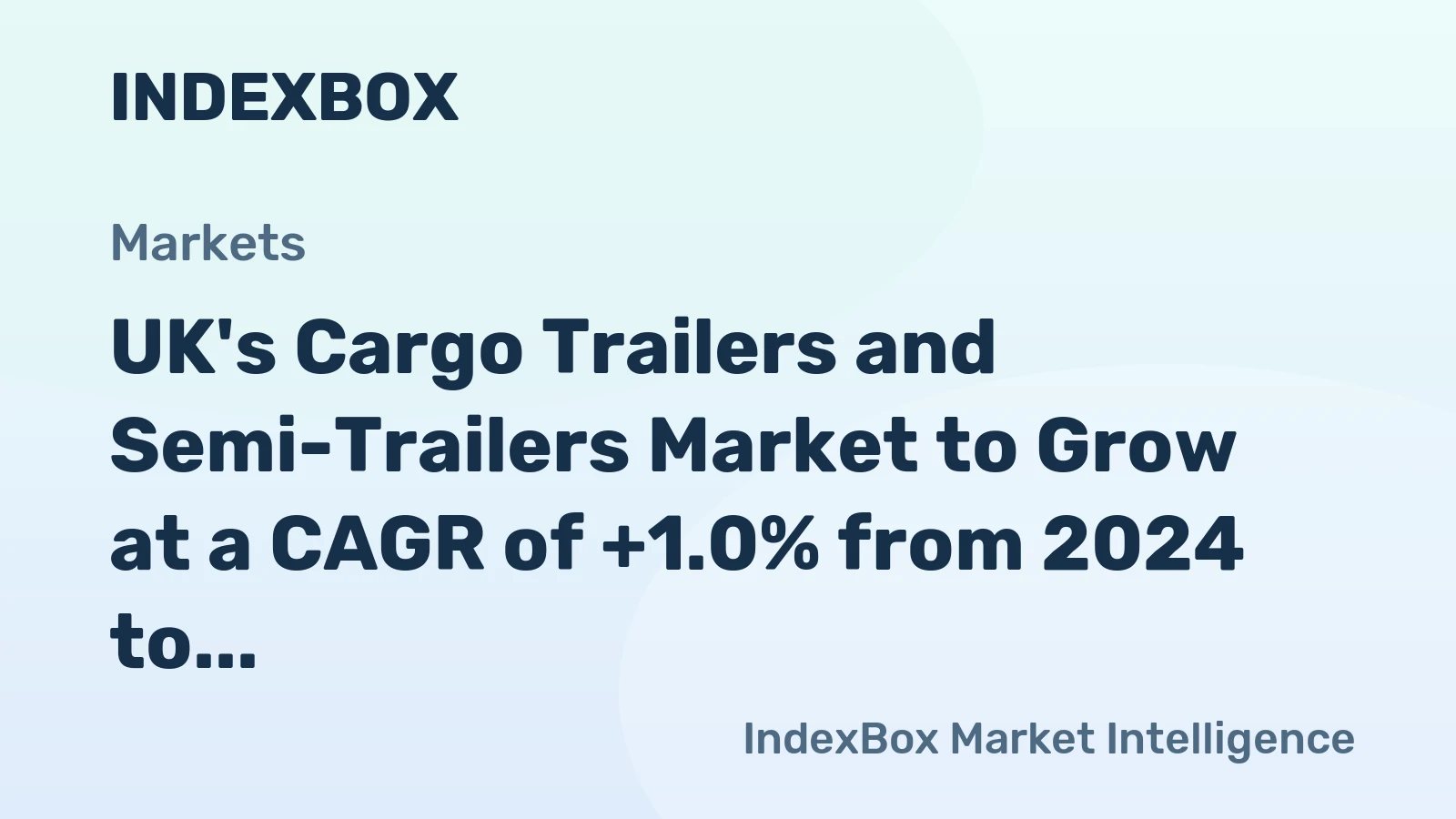 UK's Cargo Trailers and Semi-Trailers Market to Grow at a CAGR of +1.0% from 2024 to 2035, Reaching 302K Units