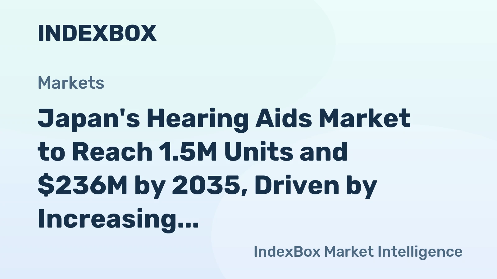 Japan's Hearing Aids Market to Reach 1.5M Units and $236M by 2035, Driven by Increasing Demand