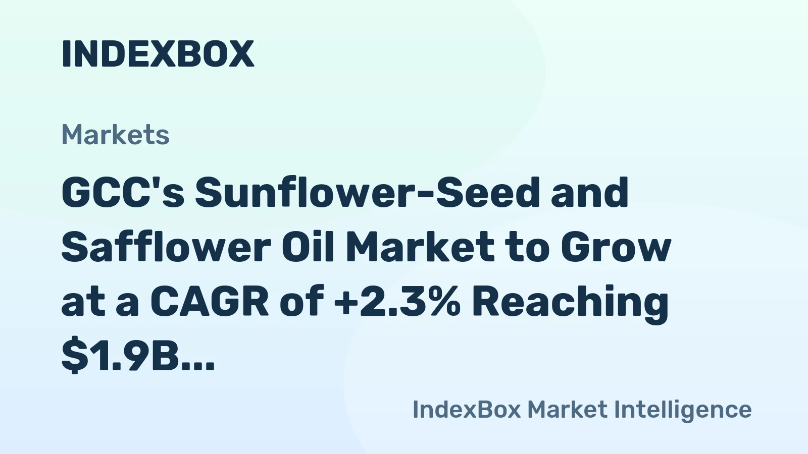 GCC's Sunflower-Seed and Safflower Oil Market to Grow at a CAGR of +2.3% Reaching $1.9B by 2035