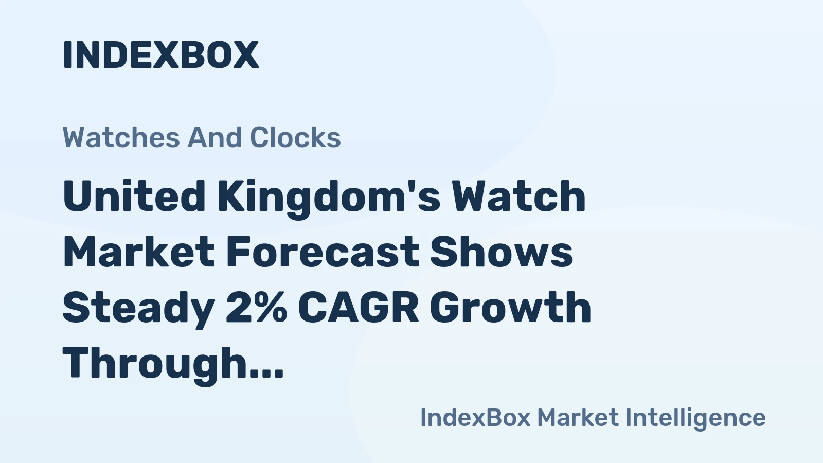 United Kingdom's Watch Market Forecast Shows Steady 2% CAGR Growth Through 2035