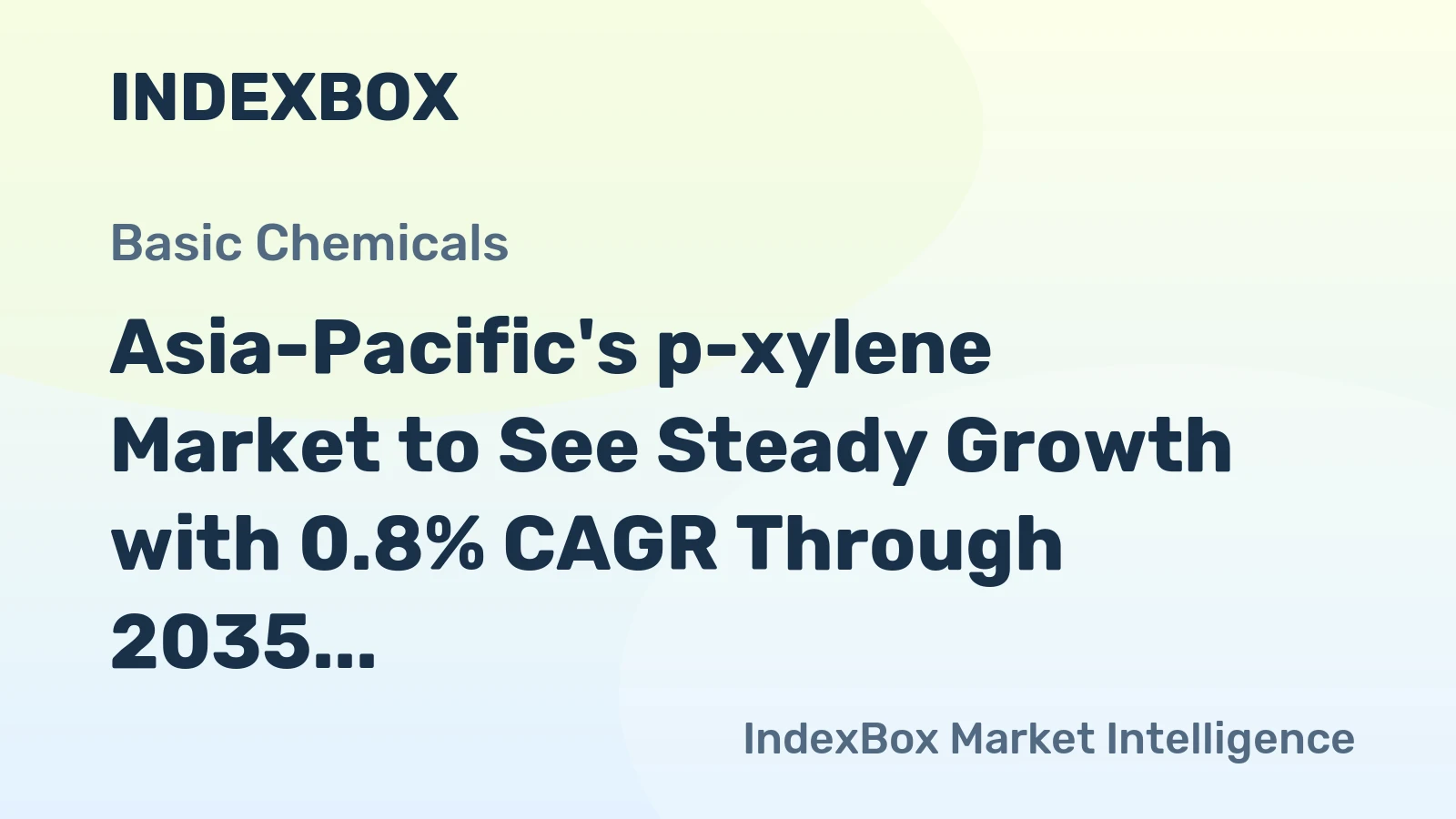 Asia-Pacific's p-xylene Market to See Steady Growth with 0.8% CAGR Through 2035