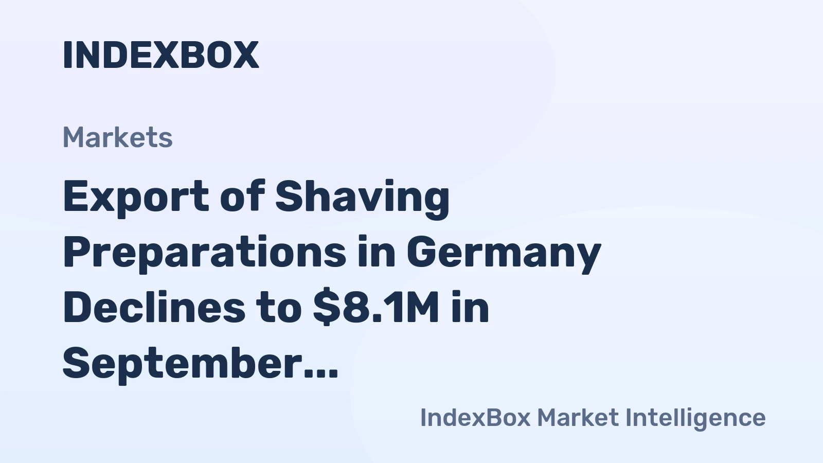 Export of Shaving Preparations in Germany Declines to $8.1M in September 2023
