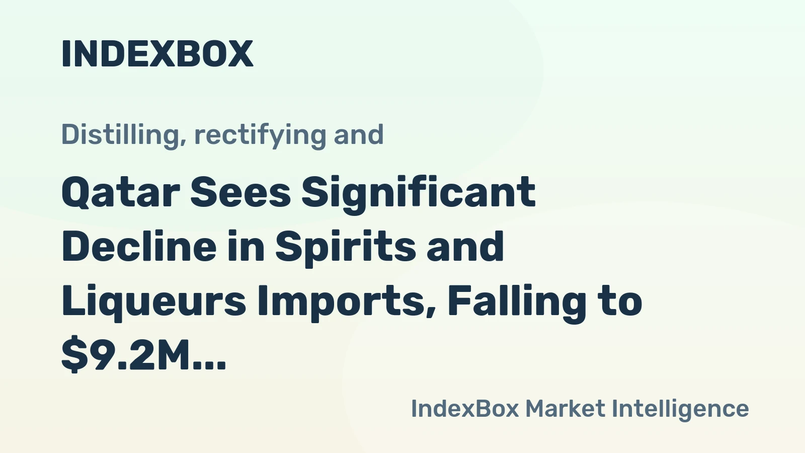 Qatar Sees Significant Decline in Spirits and Liqueurs Imports, Falling to $9.2M in 2023