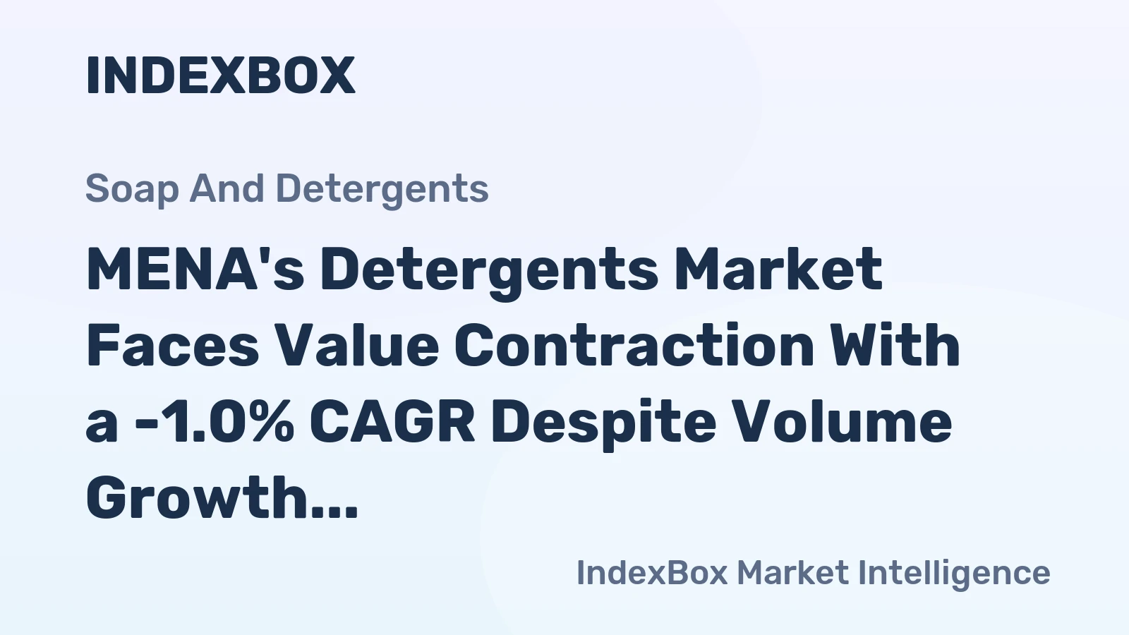 MENA's Detergents Market Faces Value Contraction With a -1.0% CAGR Despite Volume Growth