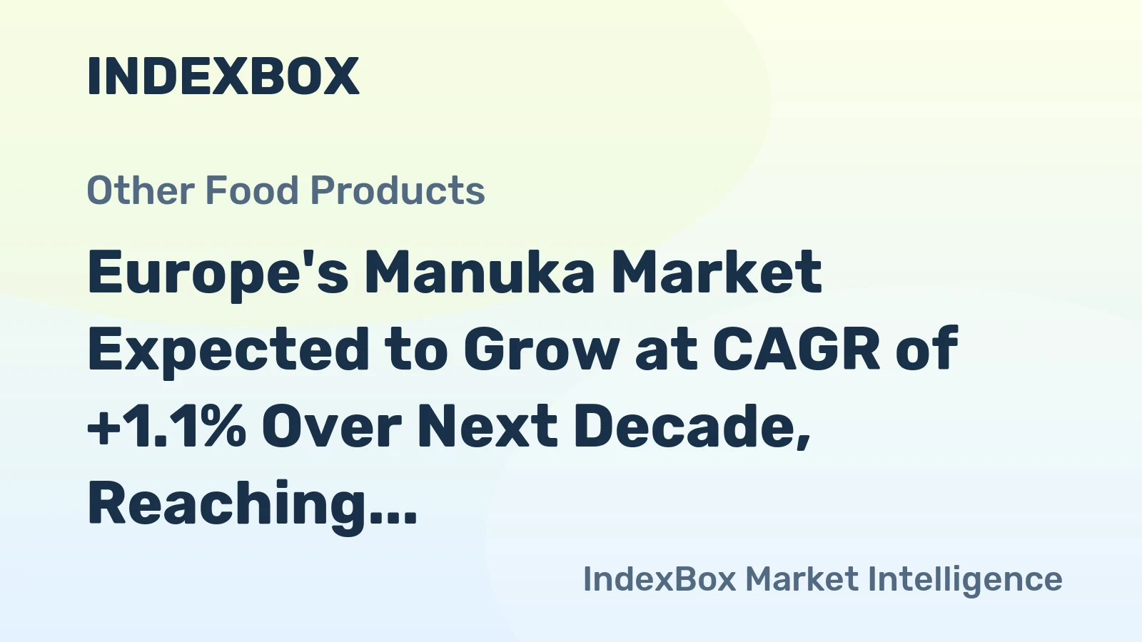 Europe's Manuka Market Expected to Grow at CAGR of +1.1% Over Next Decade, Reaching 633K Tons by 2035