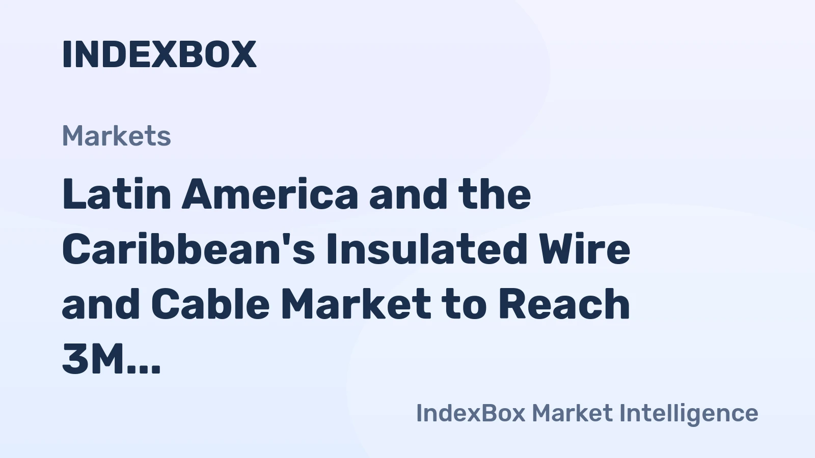 Latin America and the Caribbean's Insulated Wire and Cable Market to Reach 3M Tons and $44.7B by 2035