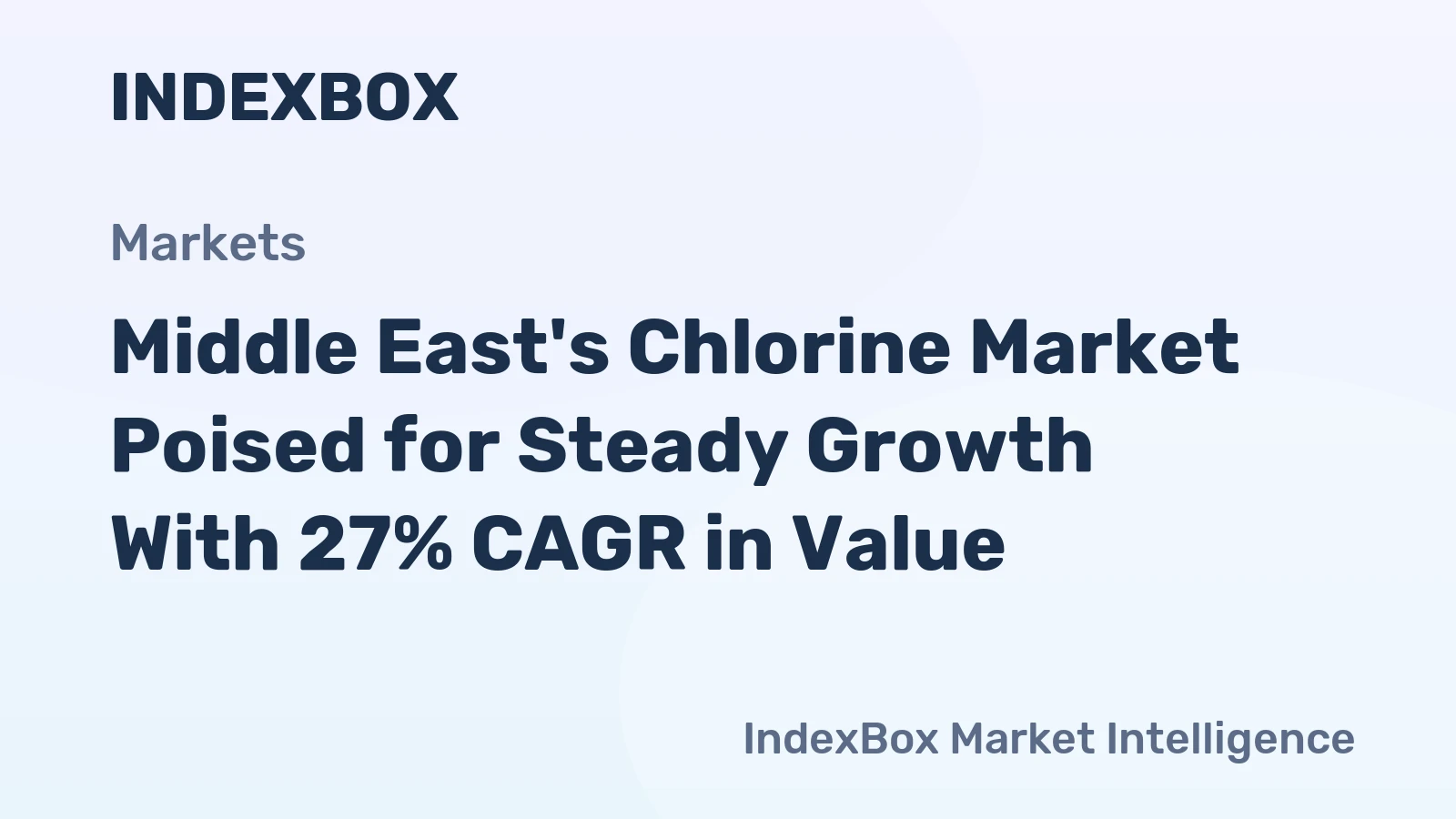 Middle East's Chlorine Market Poised for Steady Growth With 27% CAGR in Value