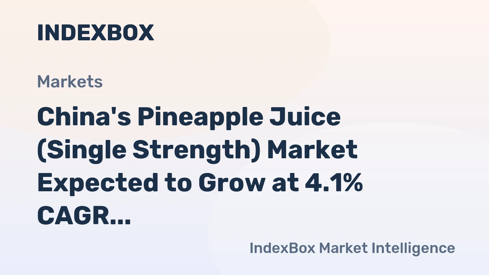 China's Pineapple Juice (Single Strength) Market Expected to Grow at 4.1% CAGR Over Next Decade