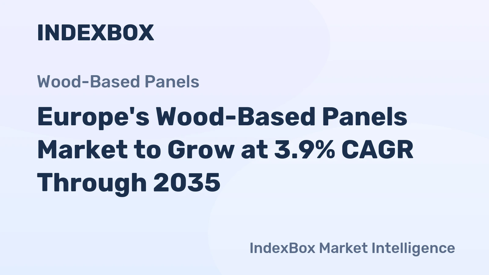 Europe's Wood-Based Panels Market to Grow at 3.9% CAGR Through 2035