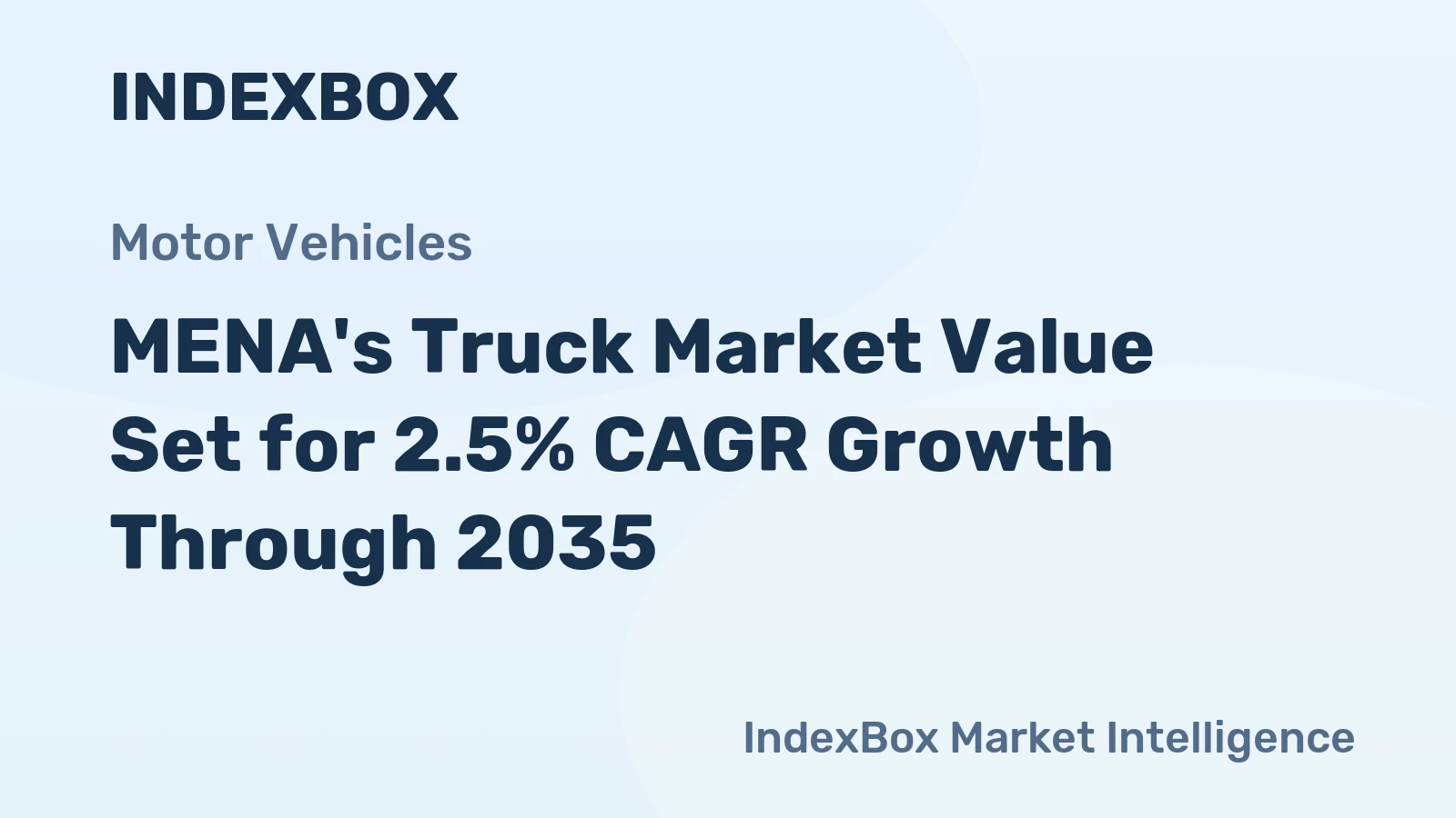 MENA's Truck Market Value Set for 2.5% CAGR Growth Through 2035
