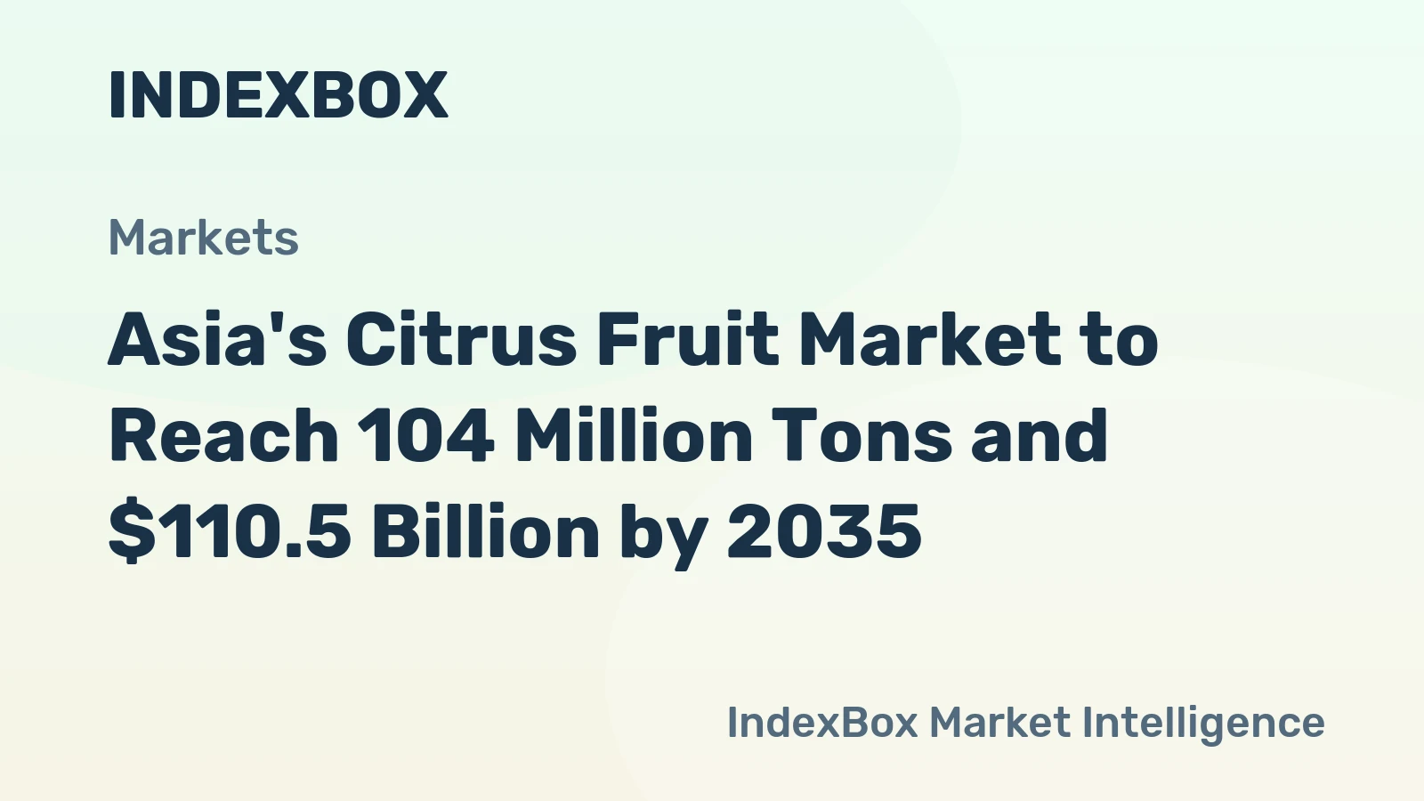 Asia's Citrus Fruit Market to Reach 104 Million Tons and $110.5 Billion by 2035