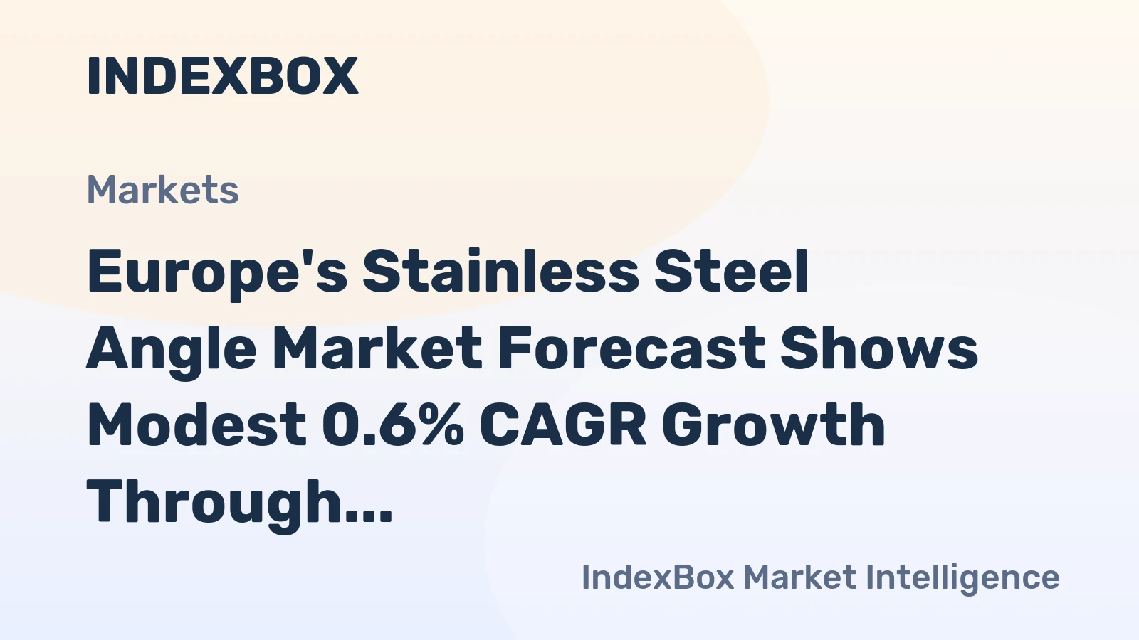 Europe's Stainless Steel Angle Market Forecast Shows Modest 0.6% CAGR Growth Through 2035