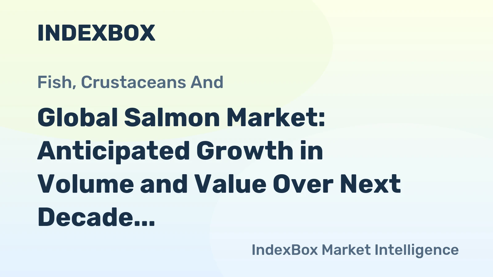 Global Salmon Market: Anticipated Growth in Volume and Value Over Next Decade