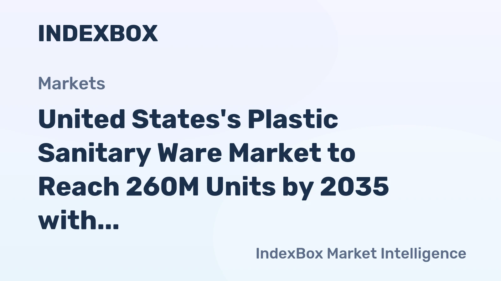United States's Plastic Sanitary Ware Market to Reach 260M Units by 2035 with 2.7% CAGR Growth
