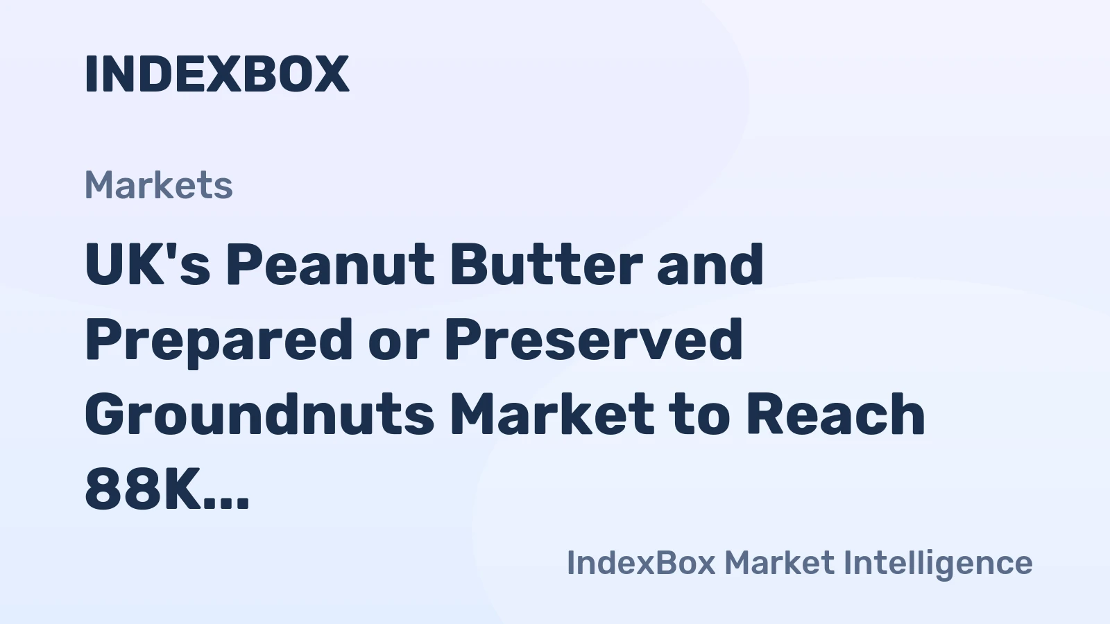 UK's Peanut Butter and Prepared or Preserved Groundnuts Market to Reach 88K Tons and $436M by 2035