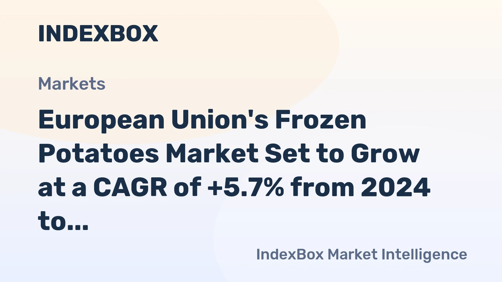 European Union's Frozen Potatoes Market Set to Grow at a CAGR of +5.7% from 2024 to 2035