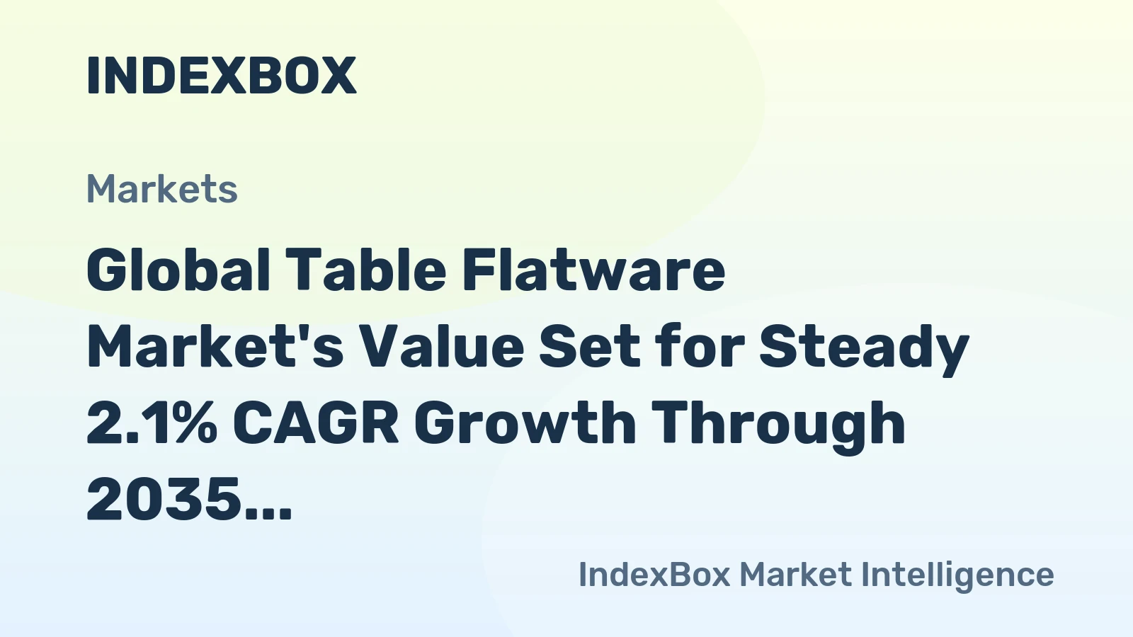 Global Table Flatware Market's Value Set for Steady 2.1% CAGR Growth Through 2035