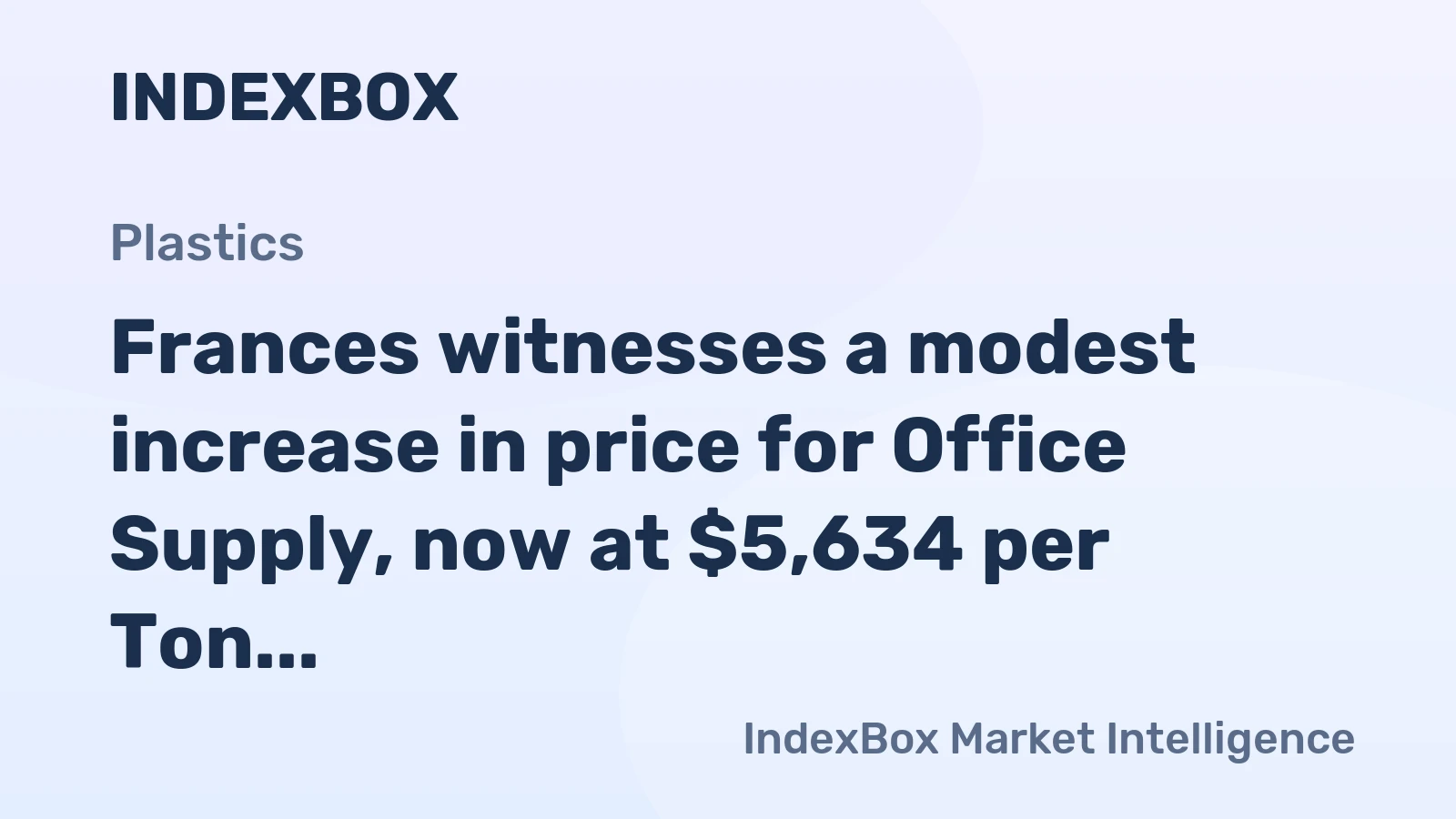 Frances witnesses a modest increase in price for Office Supply, now at $5,634 per Ton