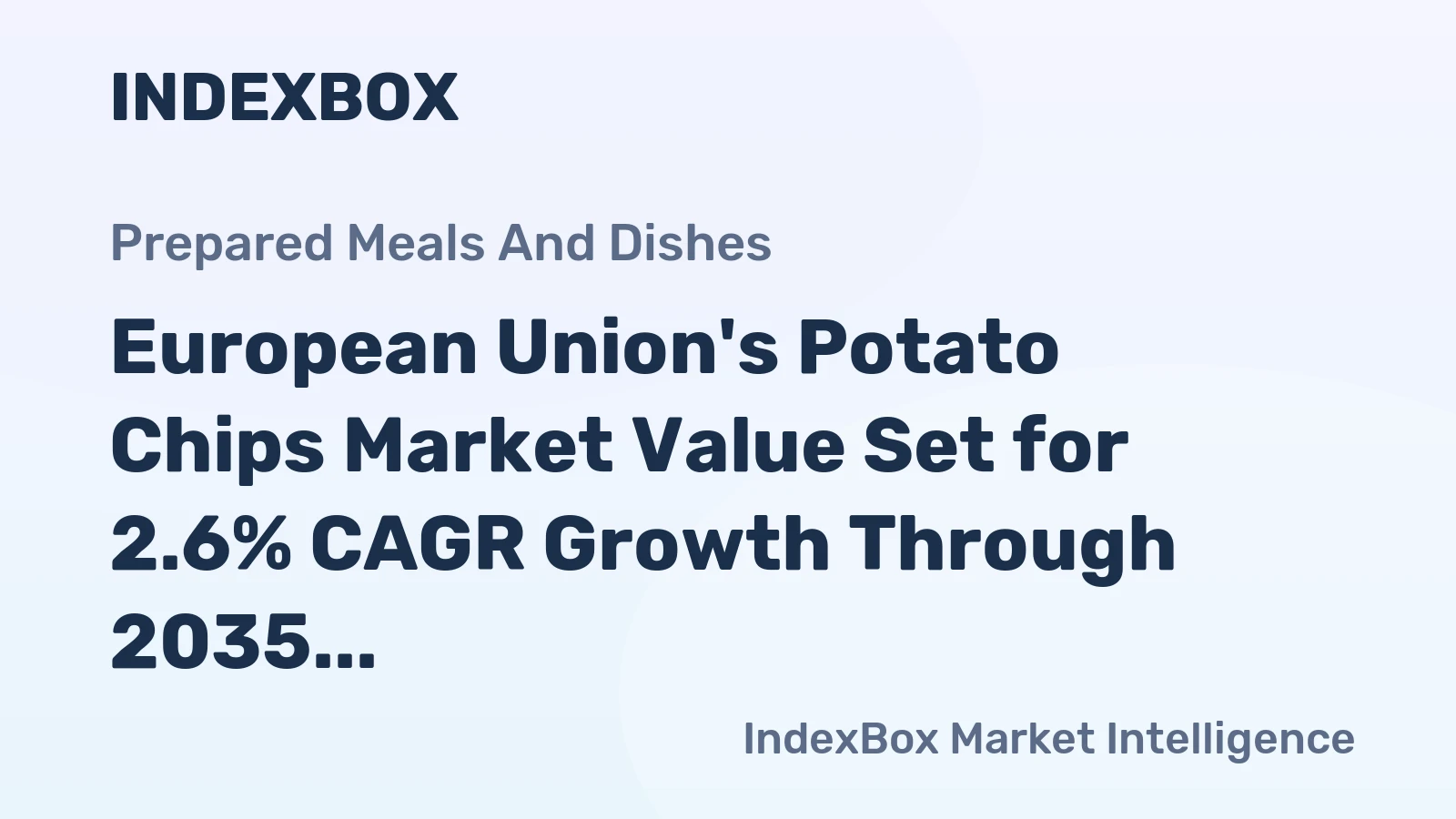 European Union's Potato Chips Market Value Set for 2.6% CAGR Growth Through 2035