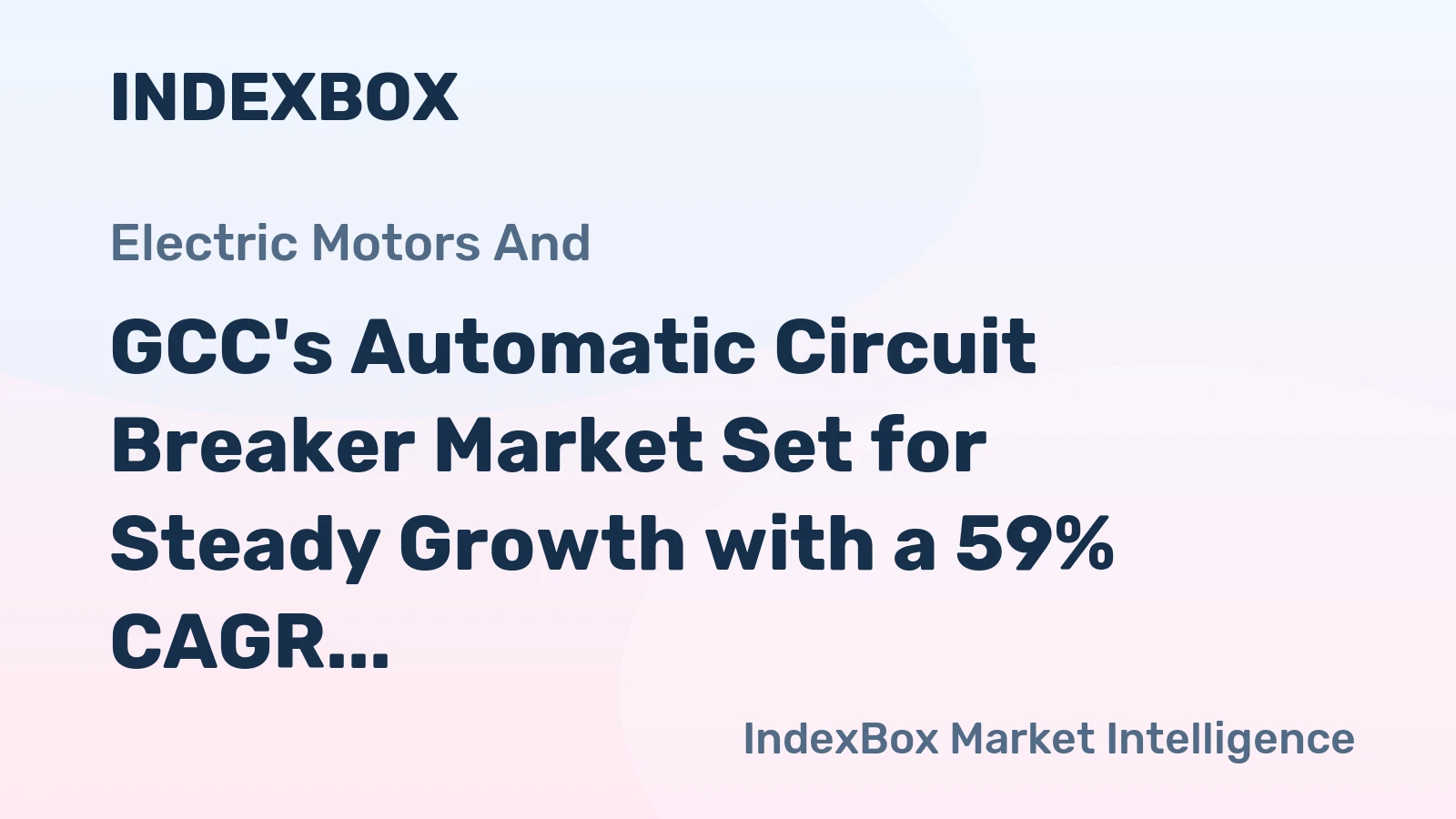 GCC's Automatic Circuit Breaker Market Set for Steady Growth with a 59% CAGR in Value Through 2035
