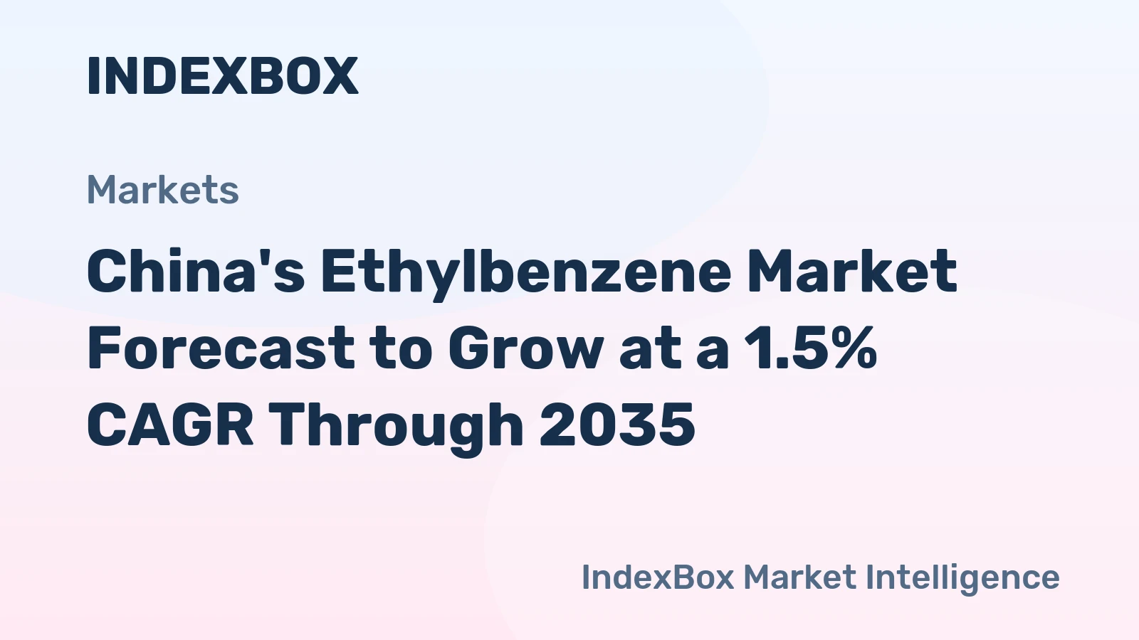 China's Ethylbenzene Market Forecast to Grow at a 1.5% CAGR Through 2035