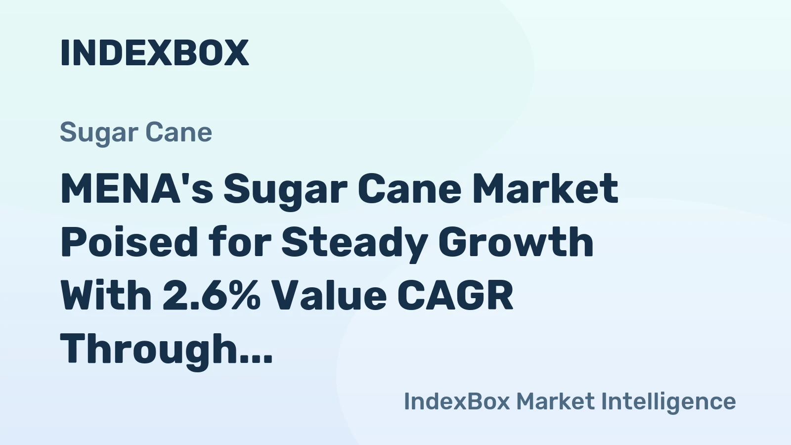 MENA's Sugar Cane Market Poised for Steady Growth With 2.6% Value CAGR Through 2035