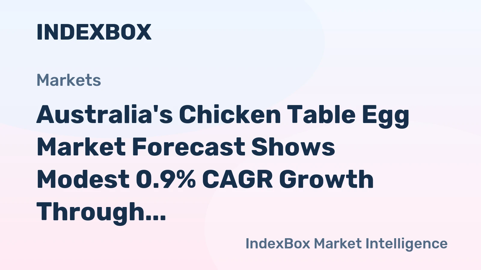 Australia's Chicken Table Egg Market Forecast Shows Modest 0.9% CAGR Growth Through 2035