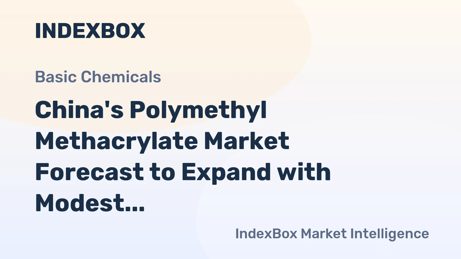 China's Polymethyl Methacrylate Market Forecast to Expand with Modest CAGR