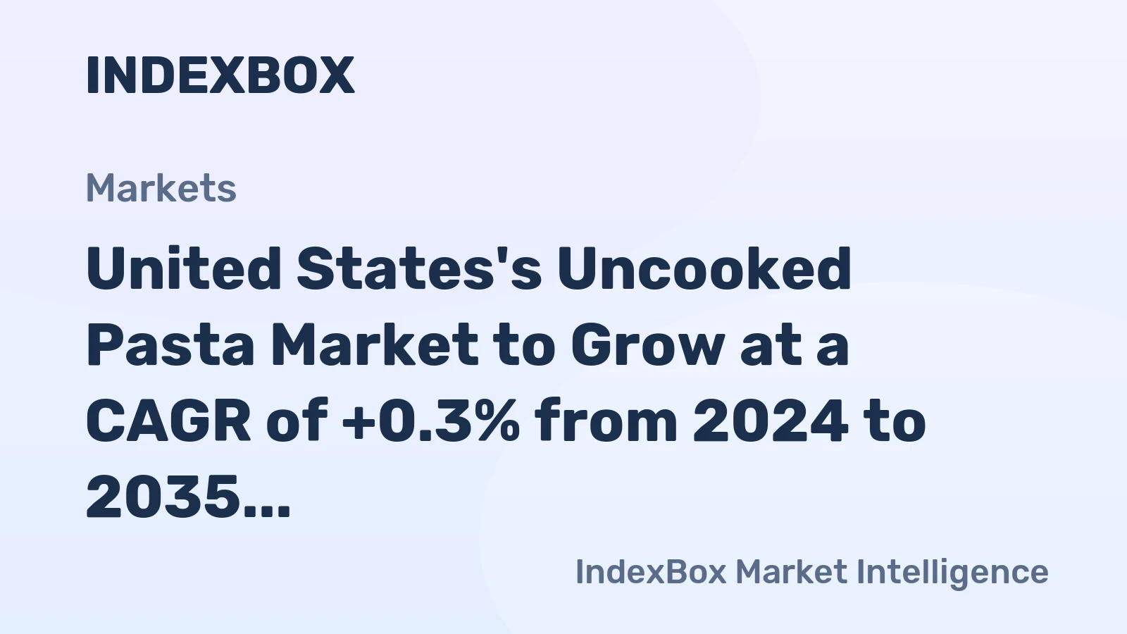 United States's Uncooked Pasta Market to Grow at a CAGR of +0.3% from 2024 to 2035