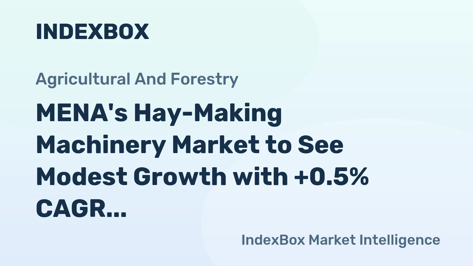 MENA's Hay-Making Machinery Market to See Modest Growth with +0.5% CAGR Over Next Decade