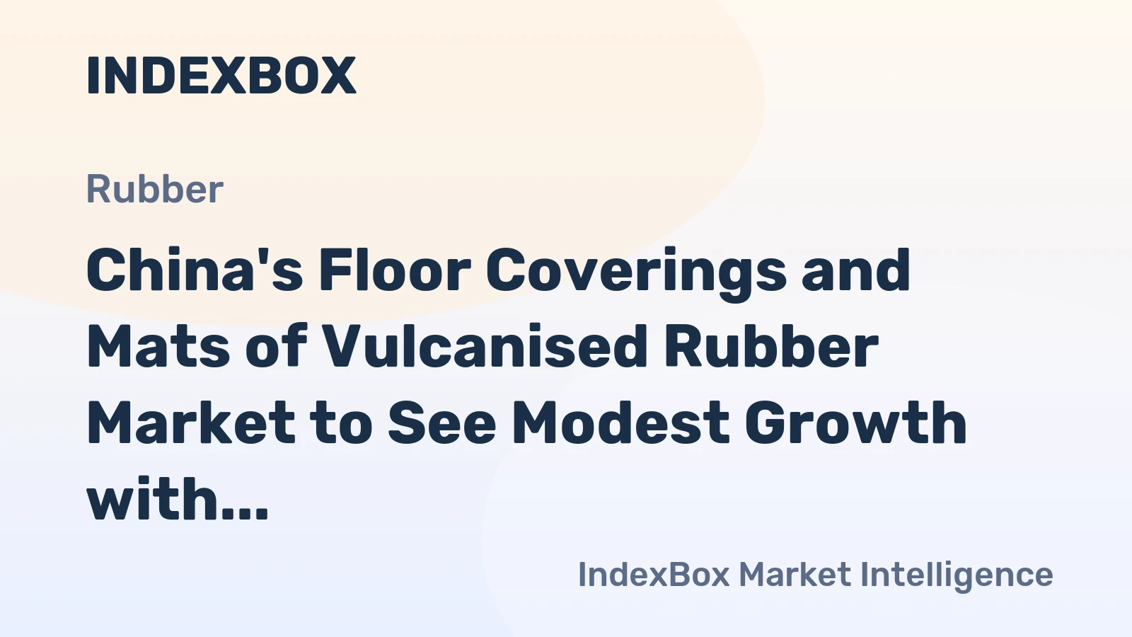 China's Floor Coverings and Mats of Vulcanised Rubber Market to See Modest Growth with +0.5% CAGR