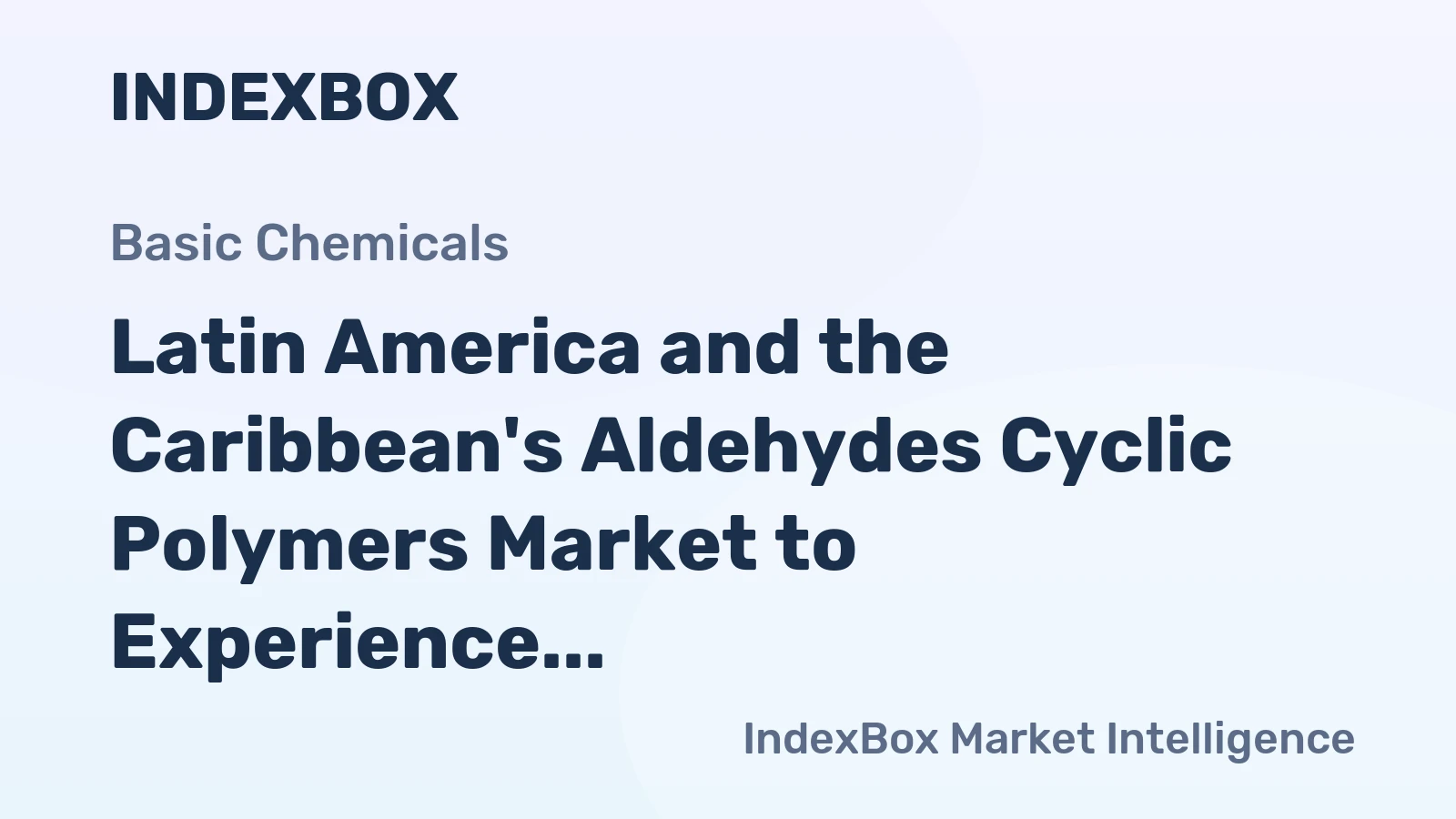Latin America and the Caribbean's Aldehydes Cyclic Polymers Market to Experience Steady Growth with a CAGR of +1.9% from 2024 to 2035
