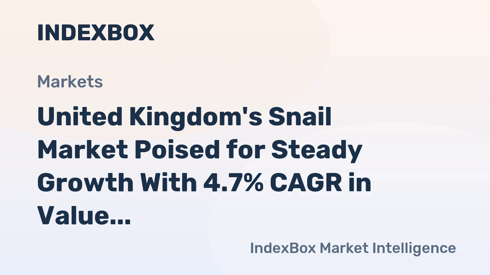 United Kingdom's Snail Market Poised for Steady Growth With 4.7% CAGR in Value