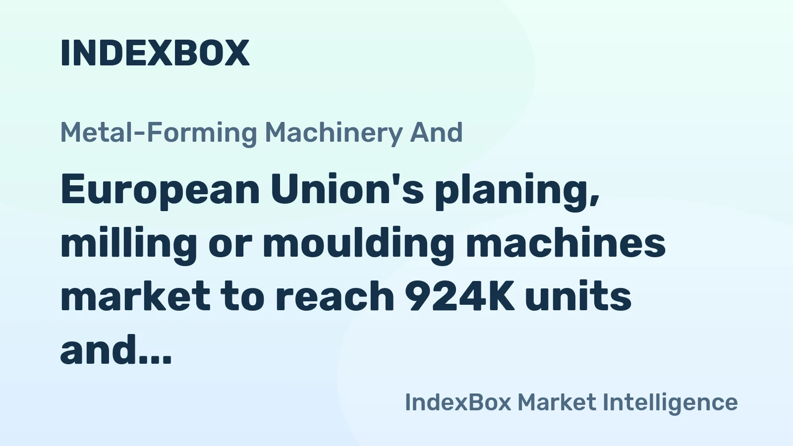 European Union's planing, milling or moulding machines market to reach 924K units and $752M by 2035