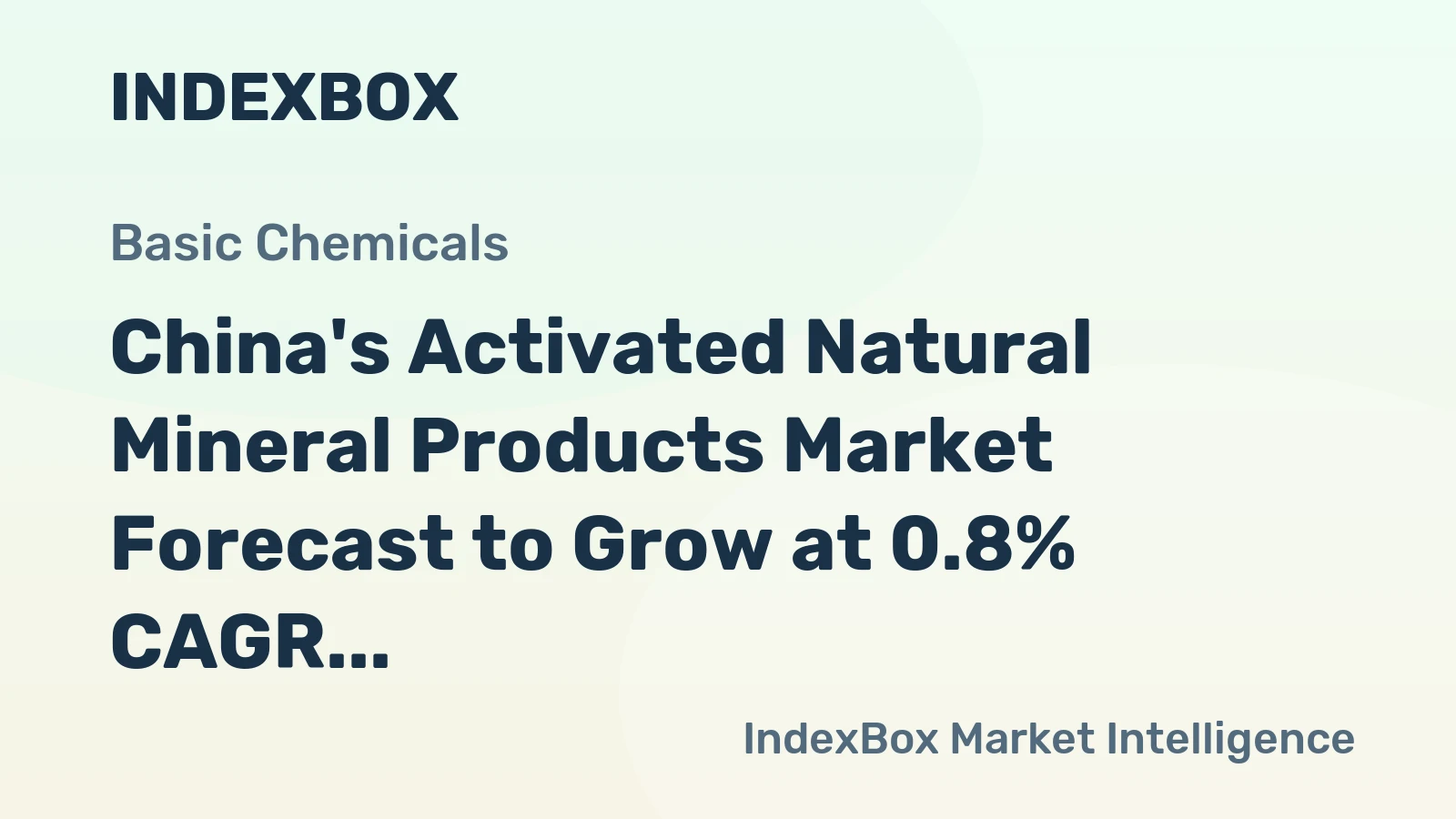 China's Activated Natural Mineral Products Market Forecast to Grow at 0.8% CAGR